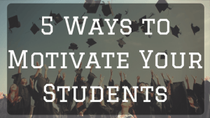ways to motivate students: top 5 ways - Skolera Blog