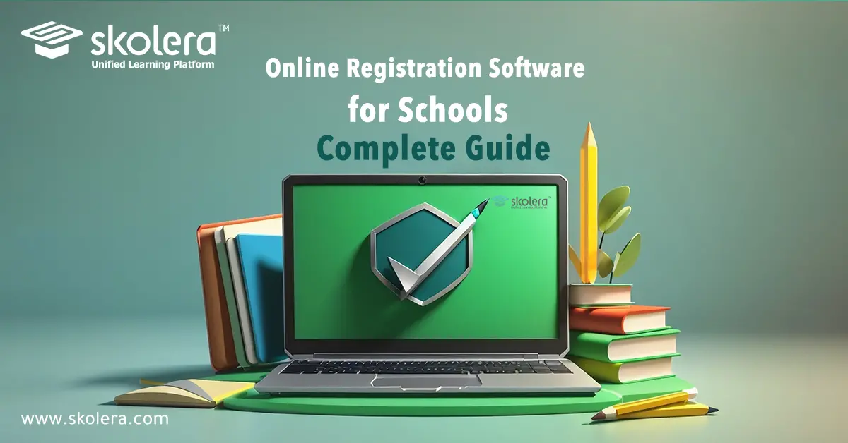 What is Online Registration Software for Schools ? | Skolera