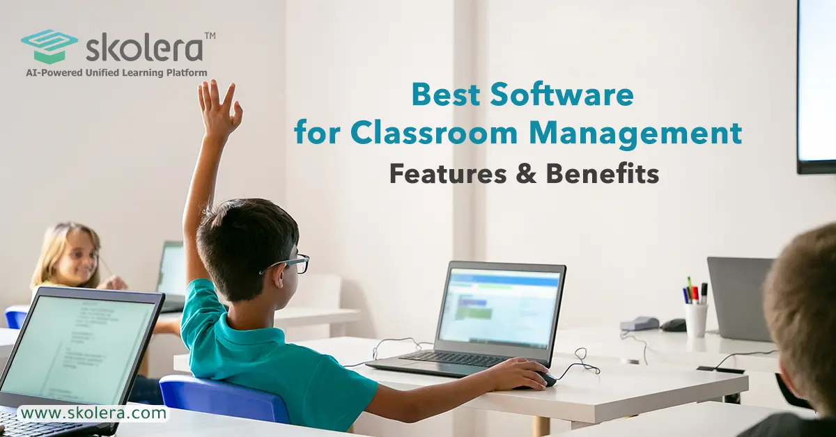 Software for Classroom Management | Features, Benefits & AI
